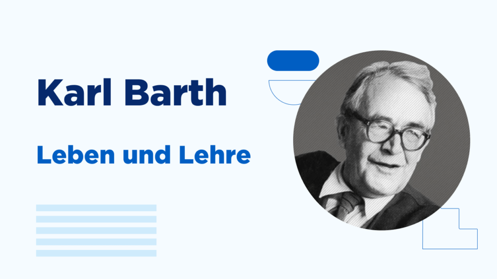 Karl Barth: Ein großer Theologe mit Licht und Schatten 1/2